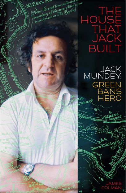The House that Jack Built: Jack Mundey, Green Bans Hero | ArchitectureAu