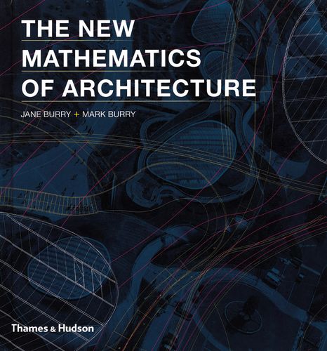 The New Mathematics of Architecture | ArchitectureAu