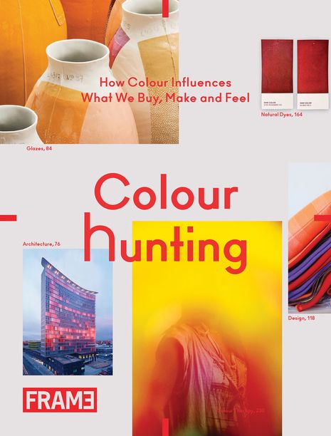 Colour Hunting: How Colour Influences What We Buy, Make and Feel ...