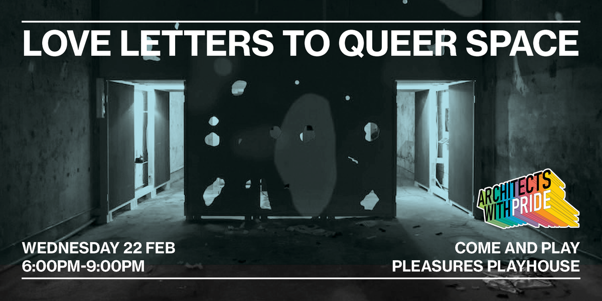 Love Letters to Queer Space | ArchitectureAu