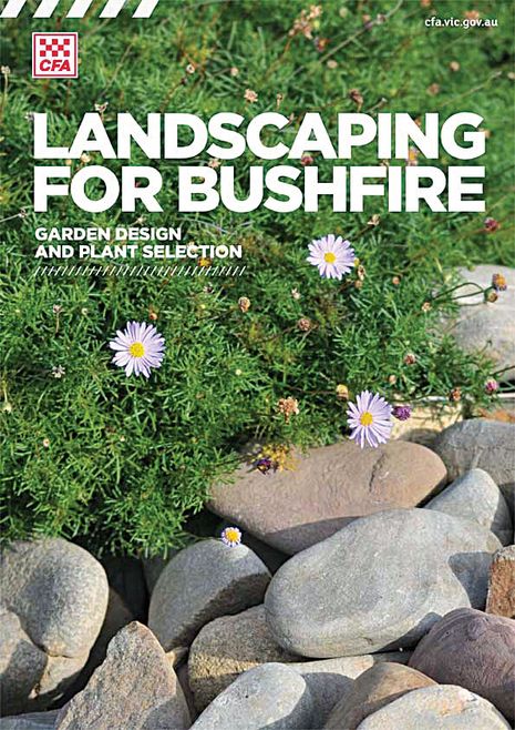 Landscaping for Bushfire: Garden Design and Plant Selection ...
